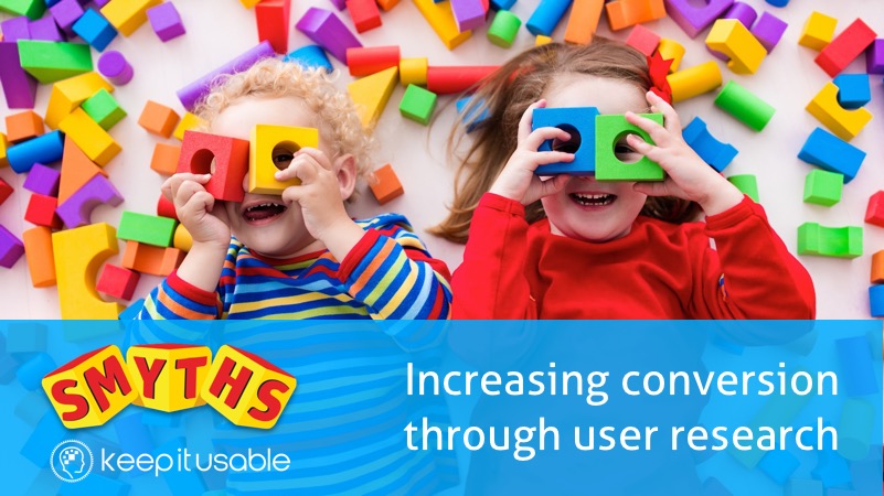 Smyths: Increasing conversion through user research – Lisa Duddington